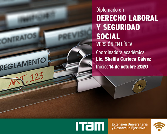Diplomado En Derecho Laboral Y Seguridad Social Versión En Línea Itam